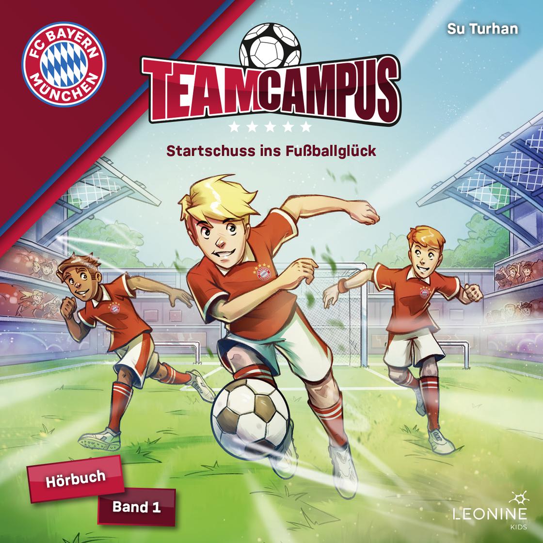 FC Bayern Team Campus - Startschuss ins Fußballglück (Band 1) Audiobook | Libro.fm