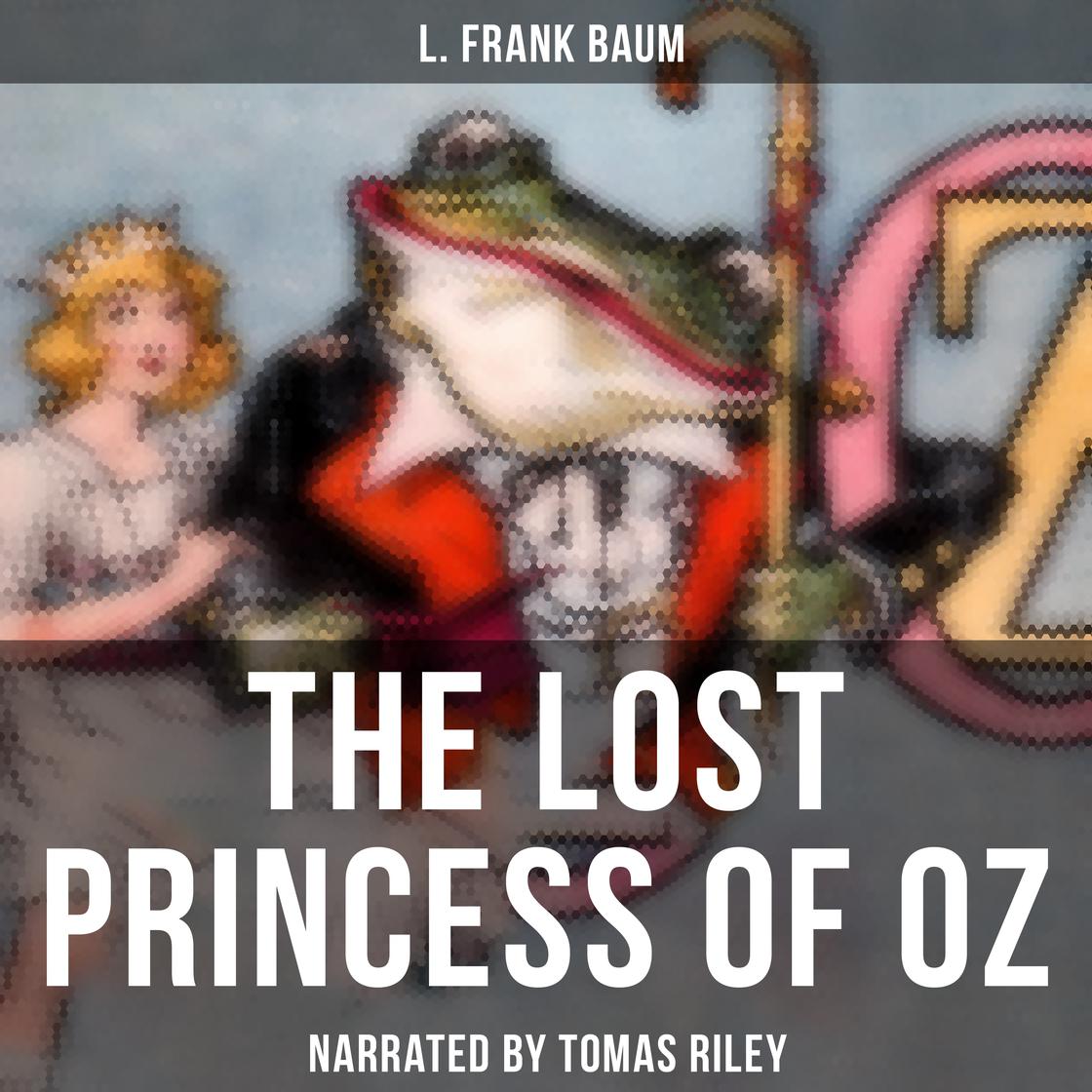 The Lost Princess of Oz Audiobook | Libro.fm