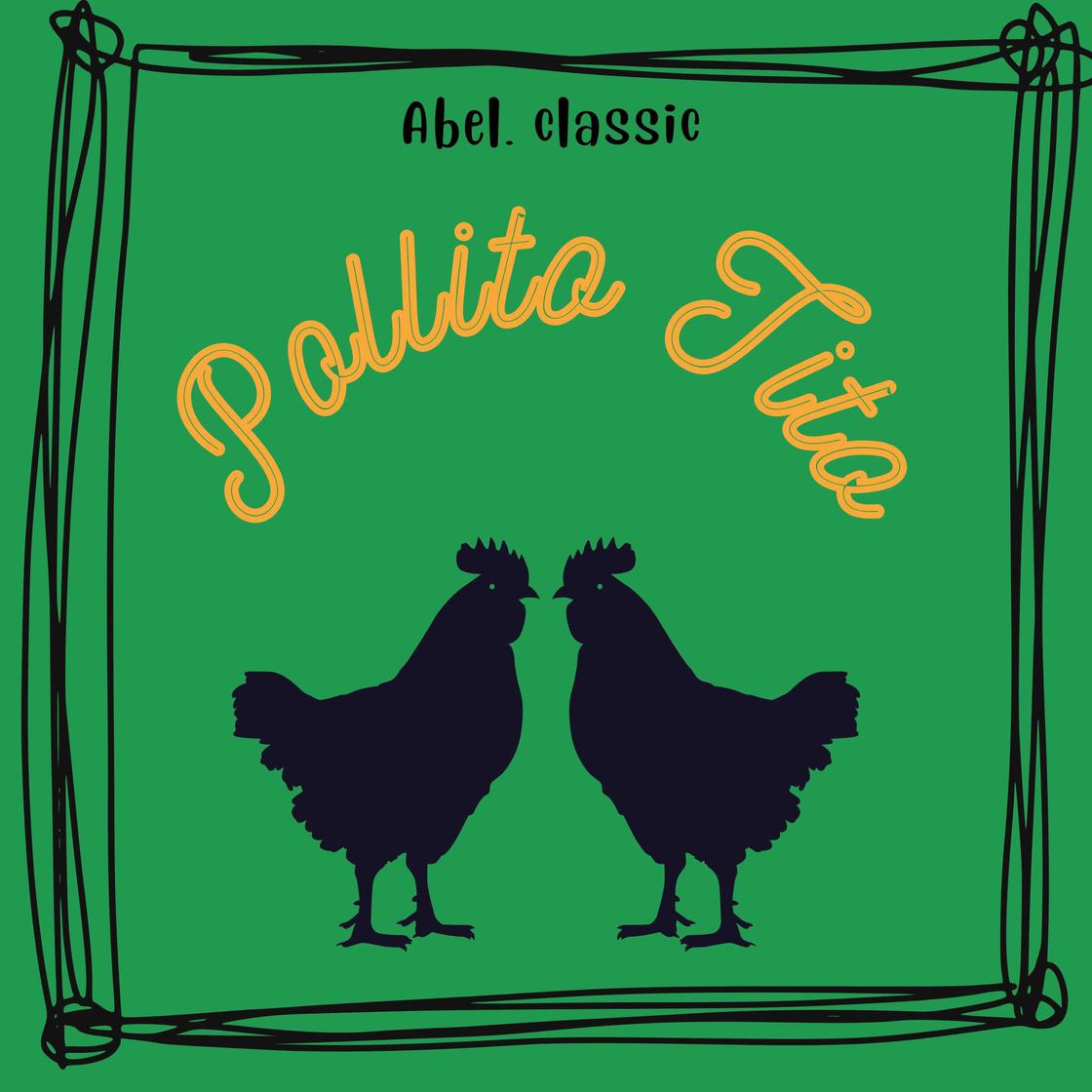 Abel Classics, Pollito Tito Audiobook | Libro.fm