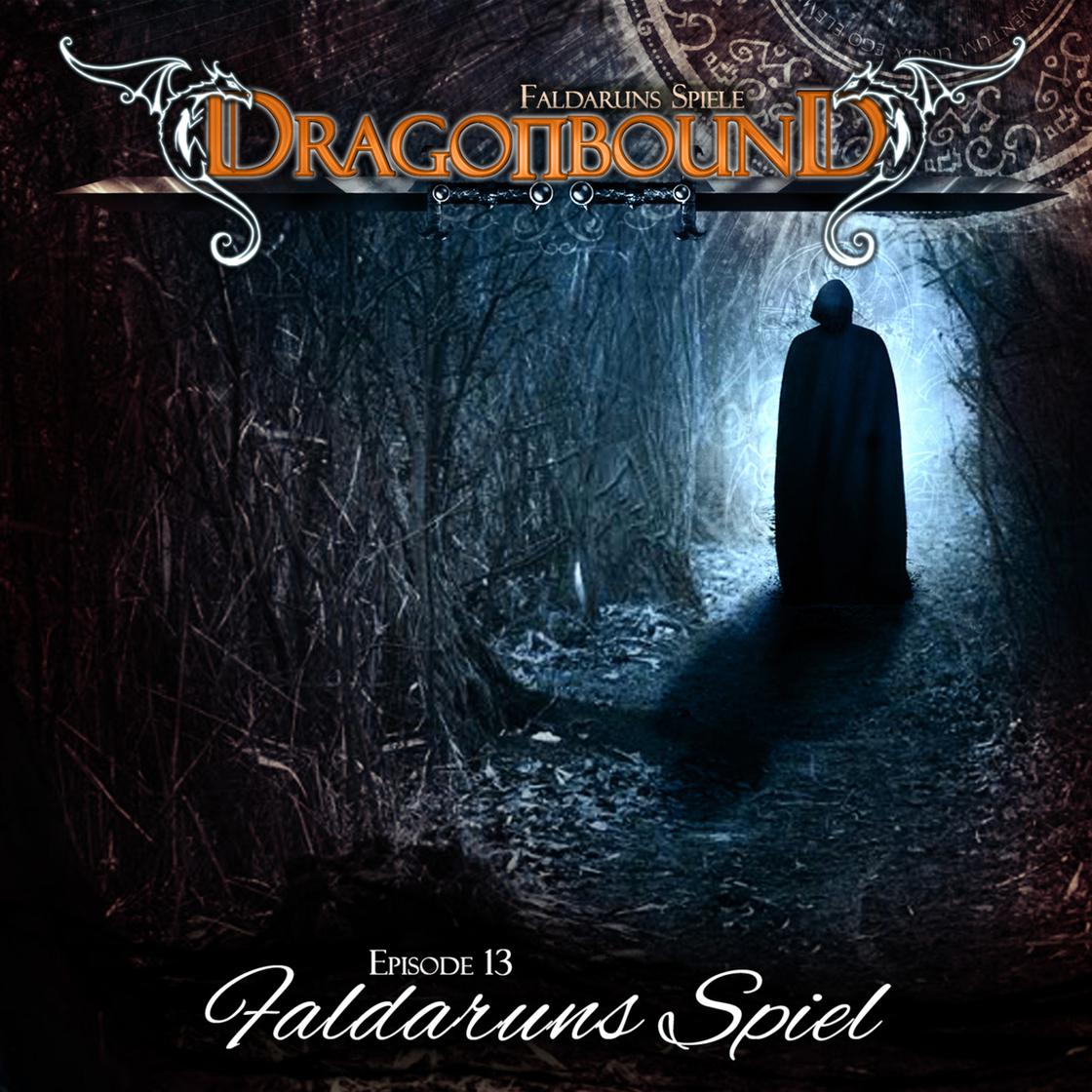 Dragonbound, Episode 13: Faldaruns Spiel Audiobook | Libro.fm