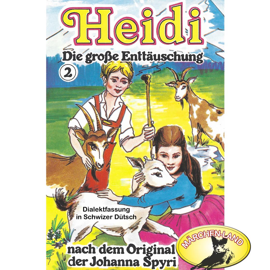 Heidi, Folge 2: Die große Enttäuschung Audiobook | Libro.fm