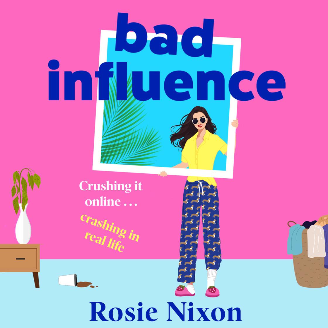 Bad Influence by Rosie Nixon Narrated by Emma Fenney Audiobook | Libro.fm
