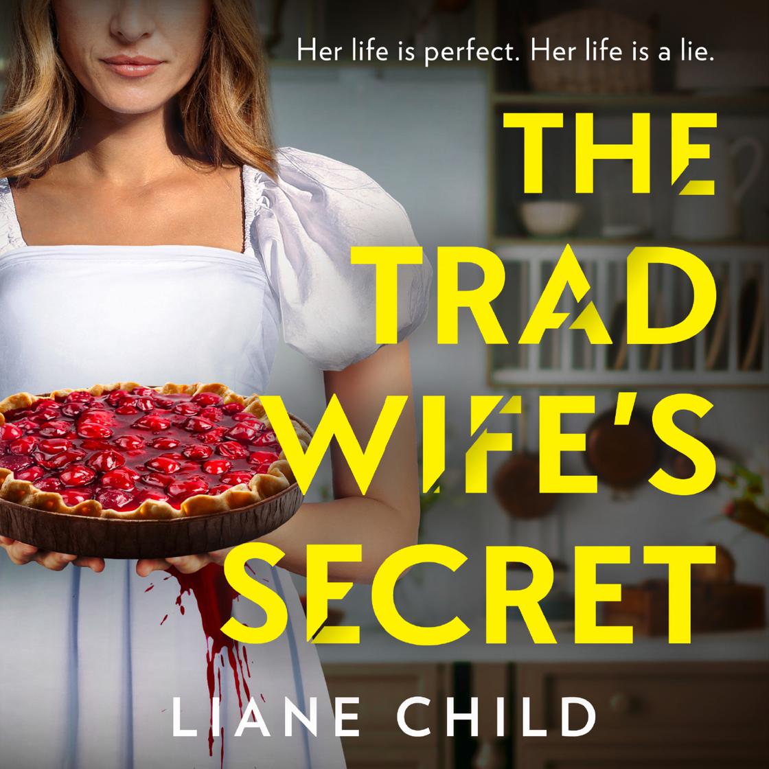 The Tradwife’s Secret by Liane Child Narrated by Lauryn Allman ...