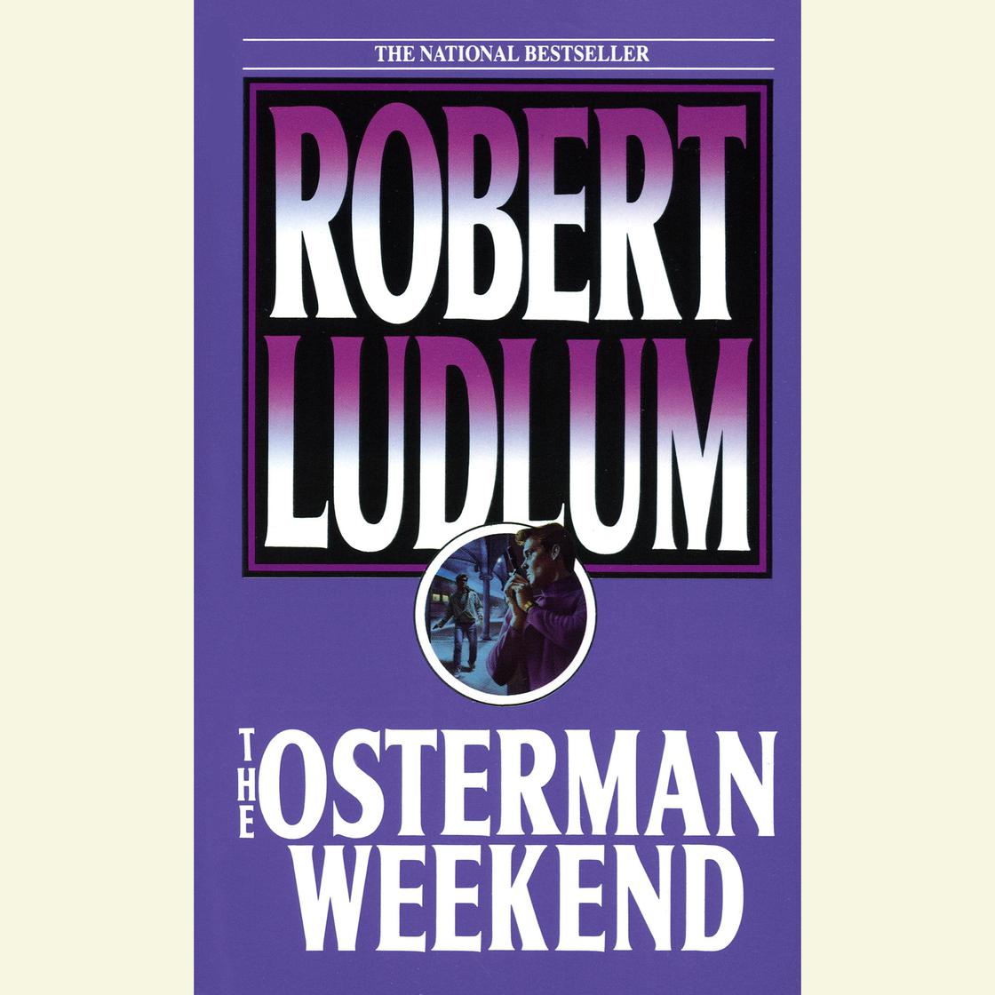 The Osterman Weekend Audiobook | Libro.fm