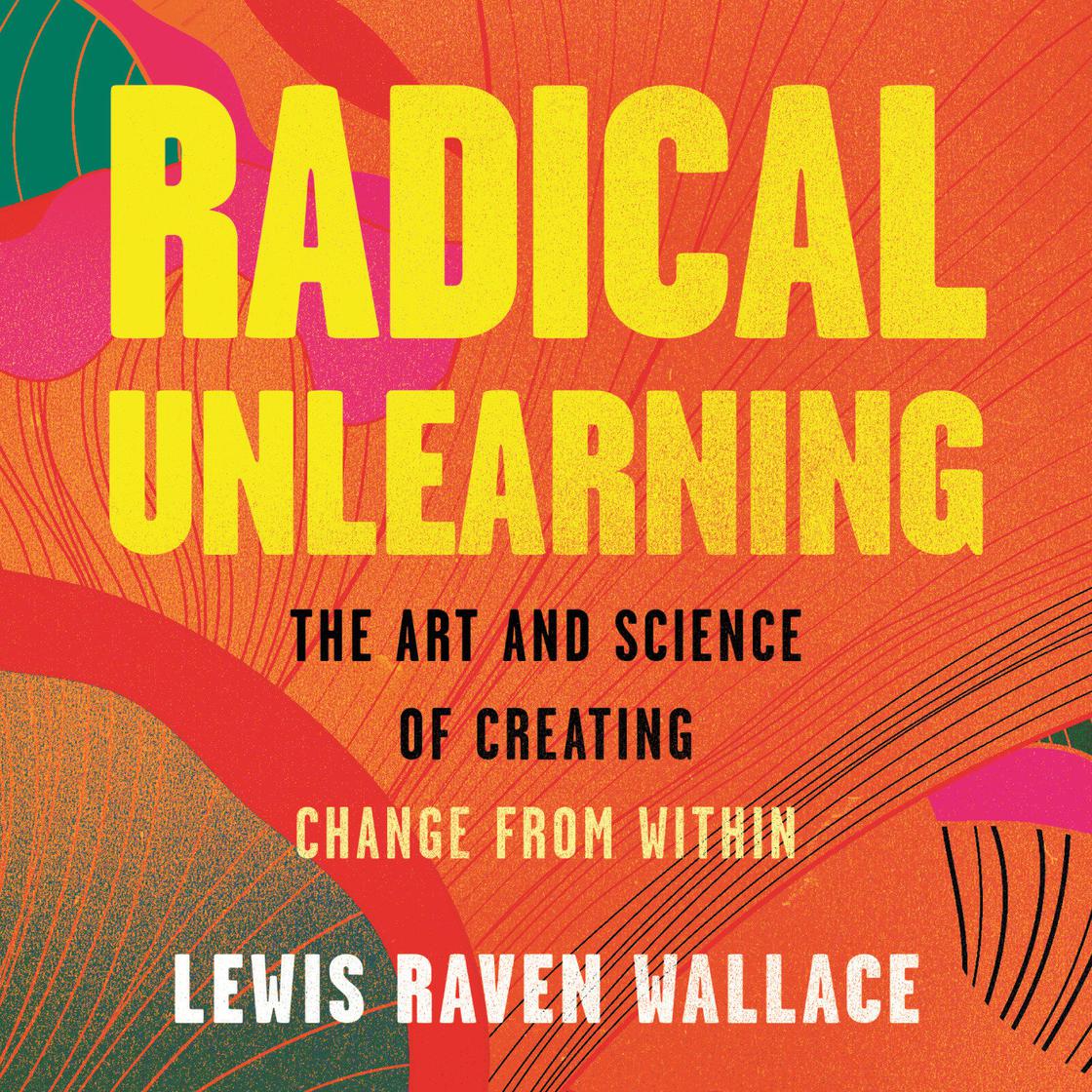 Radical Unlearning Audiobook | Libro.fm