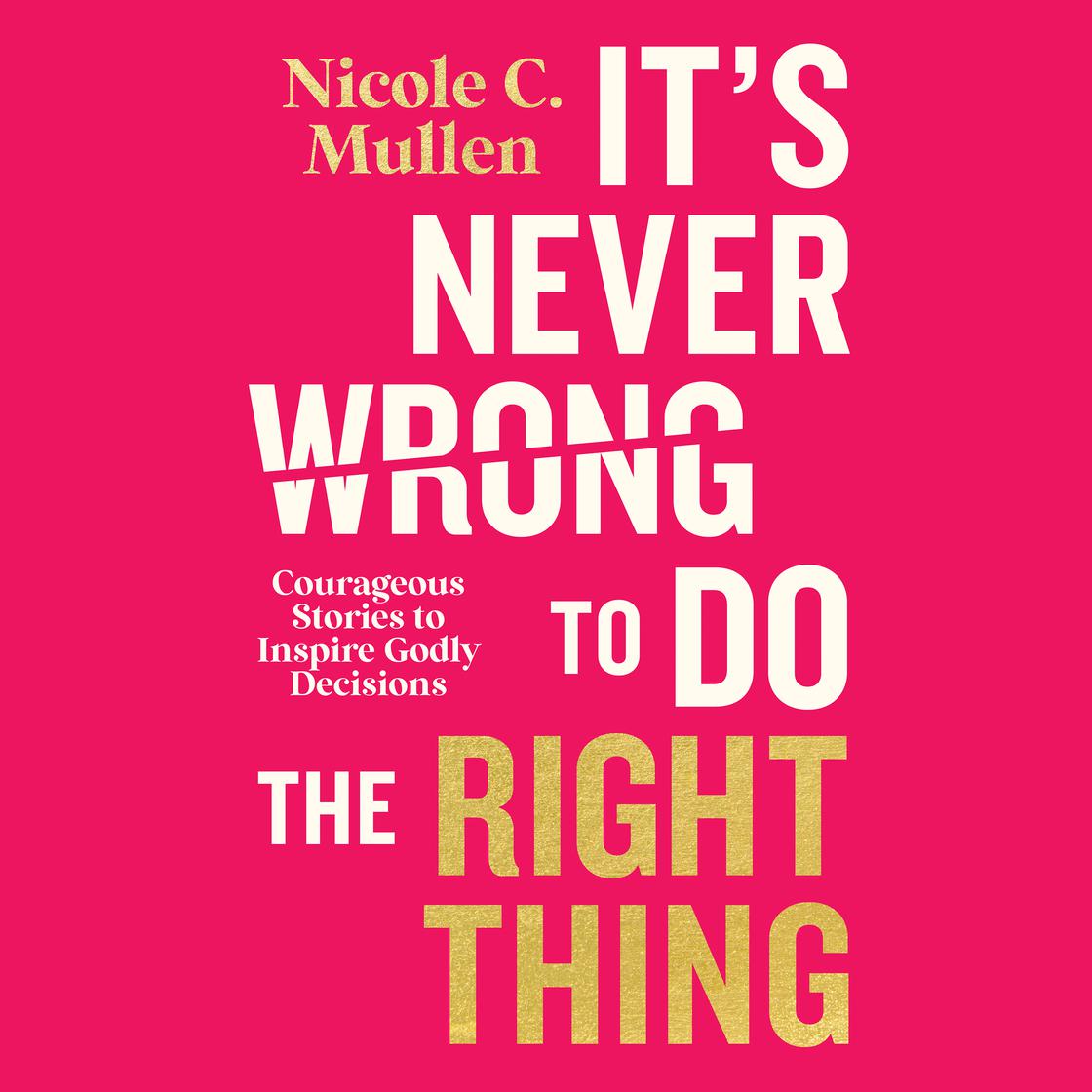 It's Never Wrong to Do the Right Thing Audiobook | Libro.fm