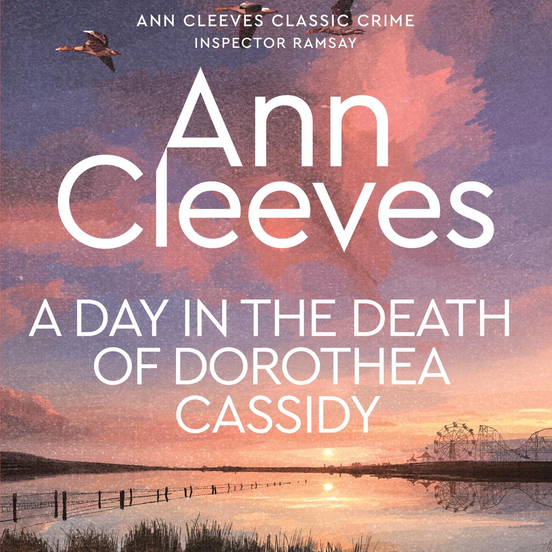 A Day in the Death of Dorothea Cassidy by Ann Cleeves Narrated by Simon ...