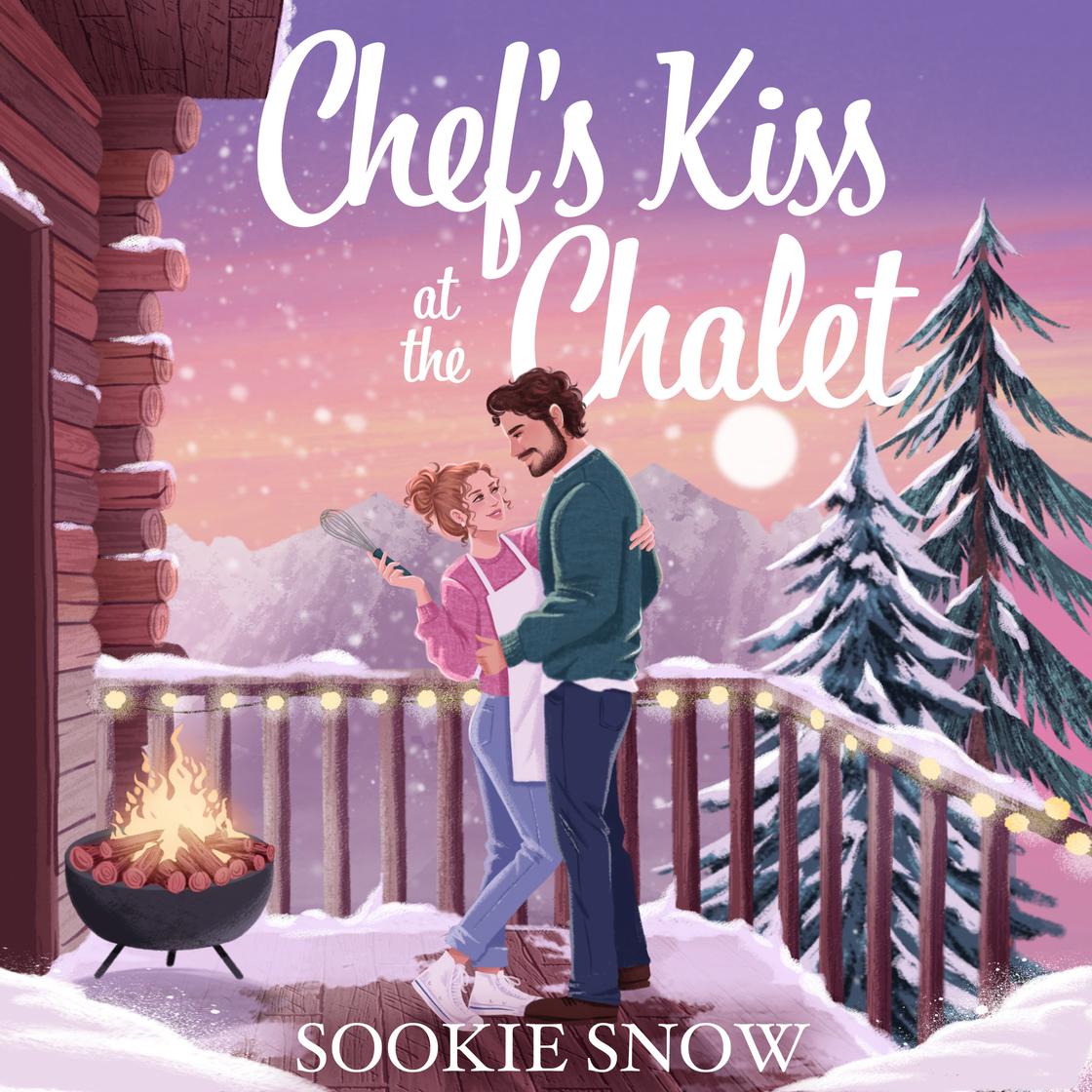 Chef's Kiss at the Chalet by Sookie Snow Narrated by Brittany Pressley ...