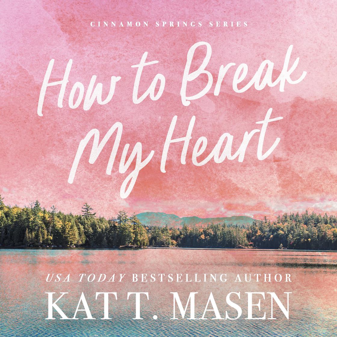 How to Break My Heart Audiobook | Libro.fm