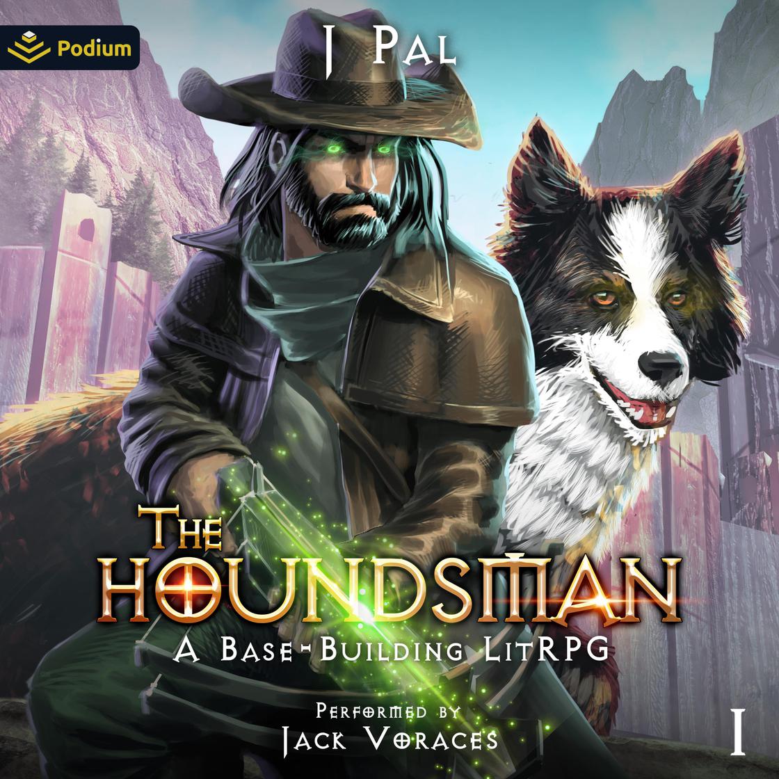 The Houndsman: A Base-Building LitRPG Adventure Audiobook | Libro.fm