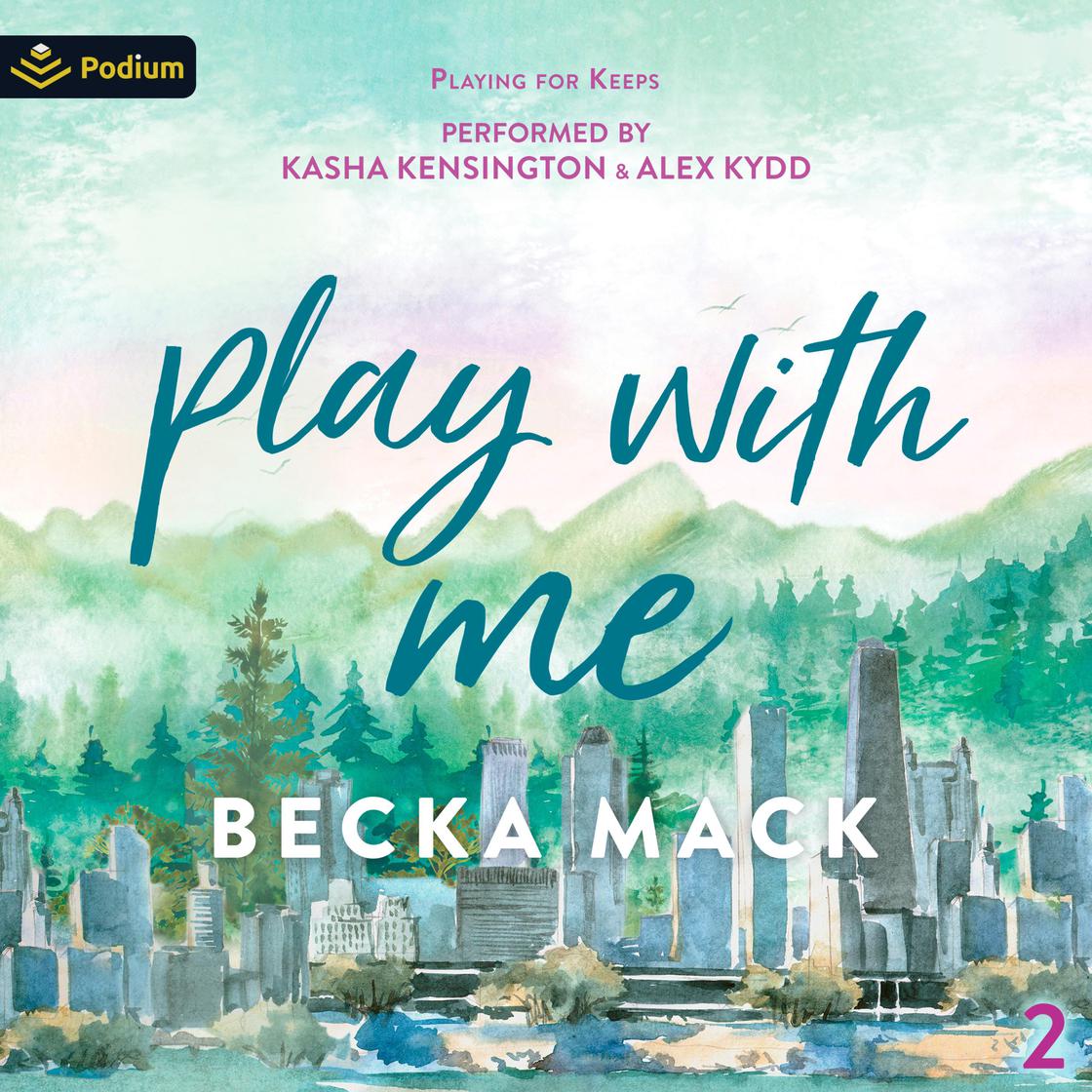 Play with Me by Becka Mack Narrated by Kasha Kensington Audiobook ...
