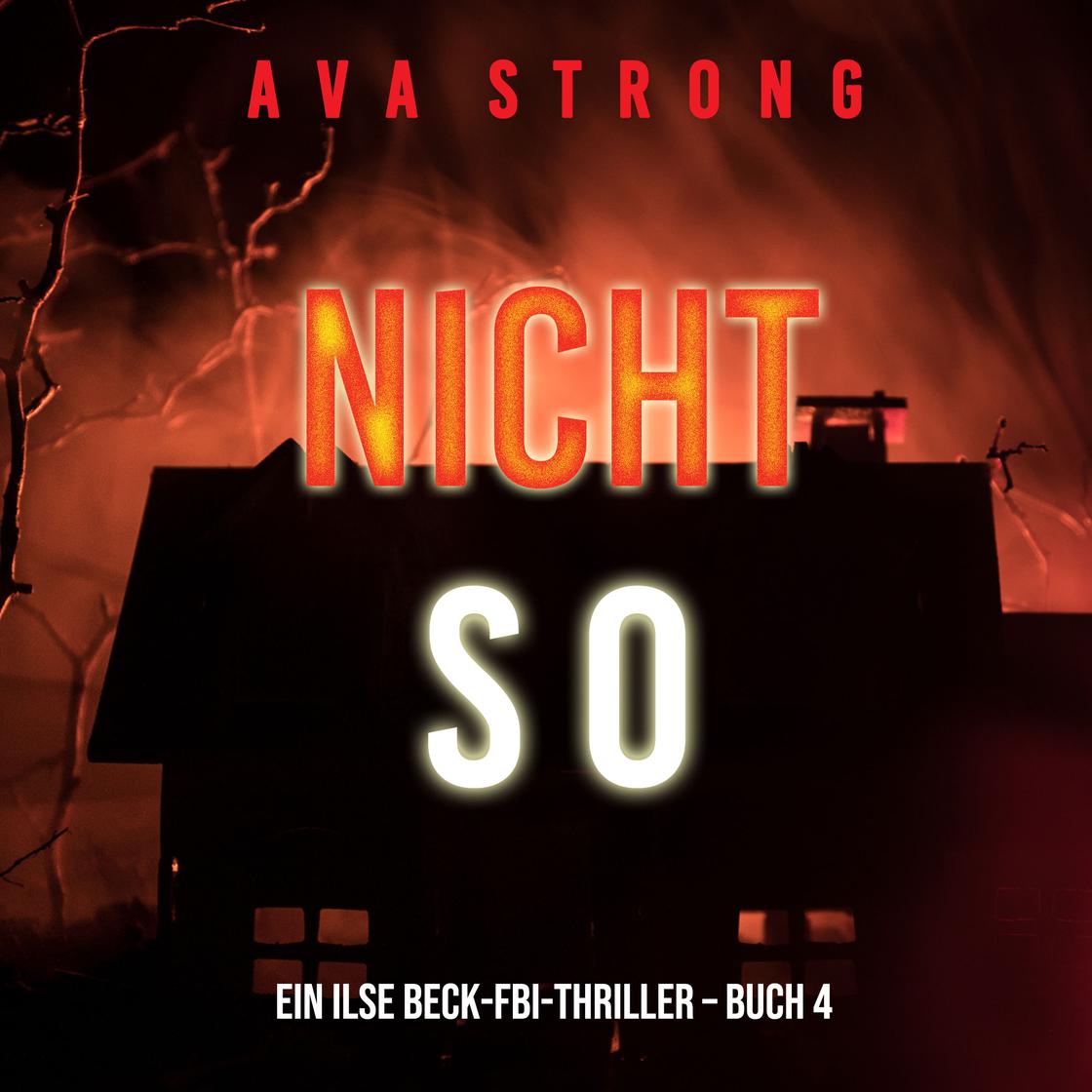 Nicht so (Ein Ilse Beck-FBI-Thriller – Buch 4) Audiobook | Libro.fm