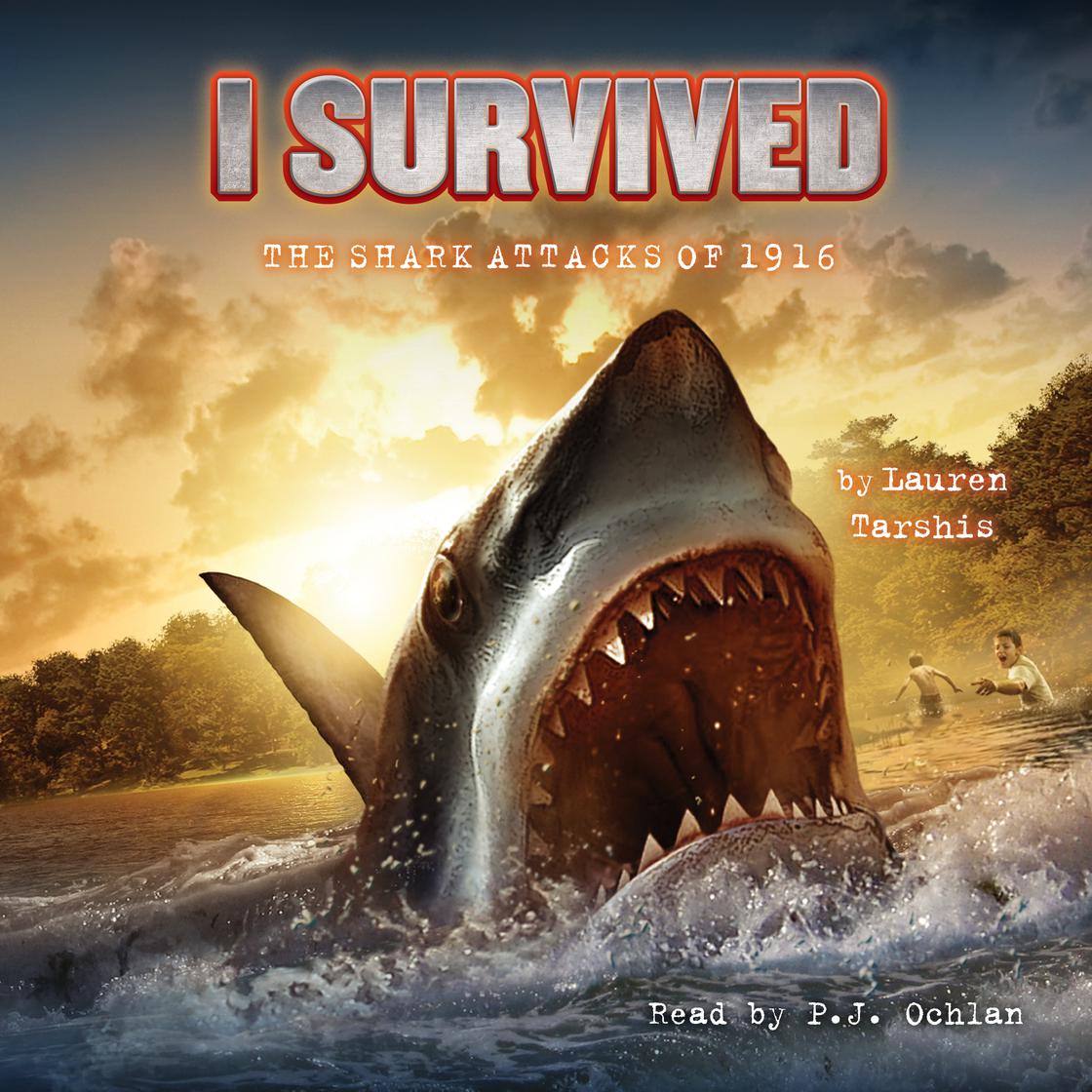 I Survived the Shark Attacks of 1916 (I Survived #2) Audiobook | Libro.fm