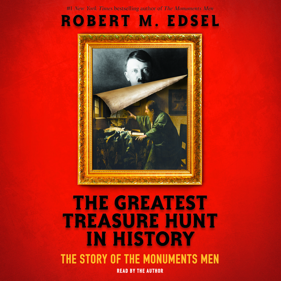 The Greatest Treasure Hunt in History: The Story of the Monuments Men ...