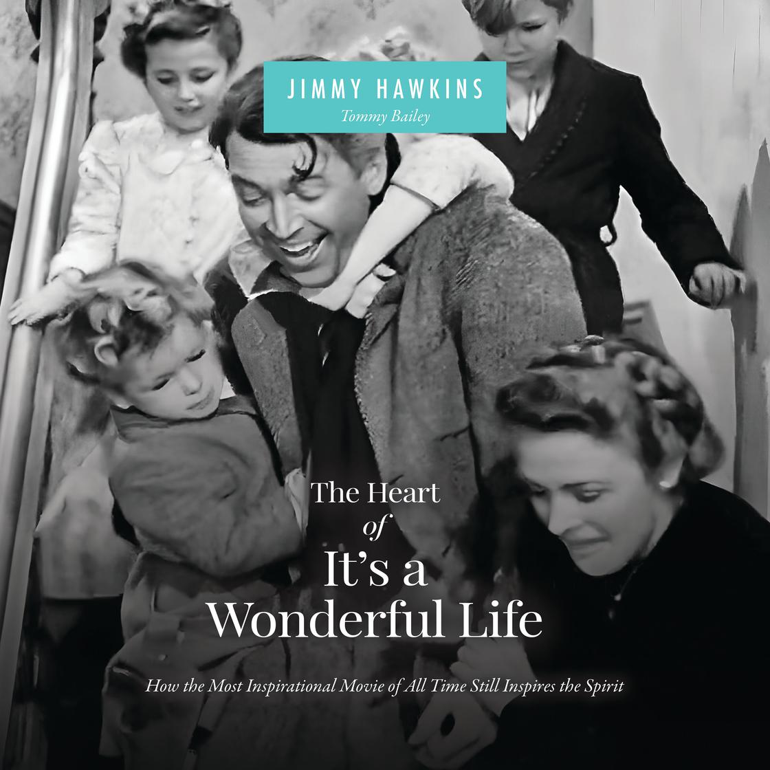 The Heart of It's a Wonderful Life Audiobook | Libro.fm