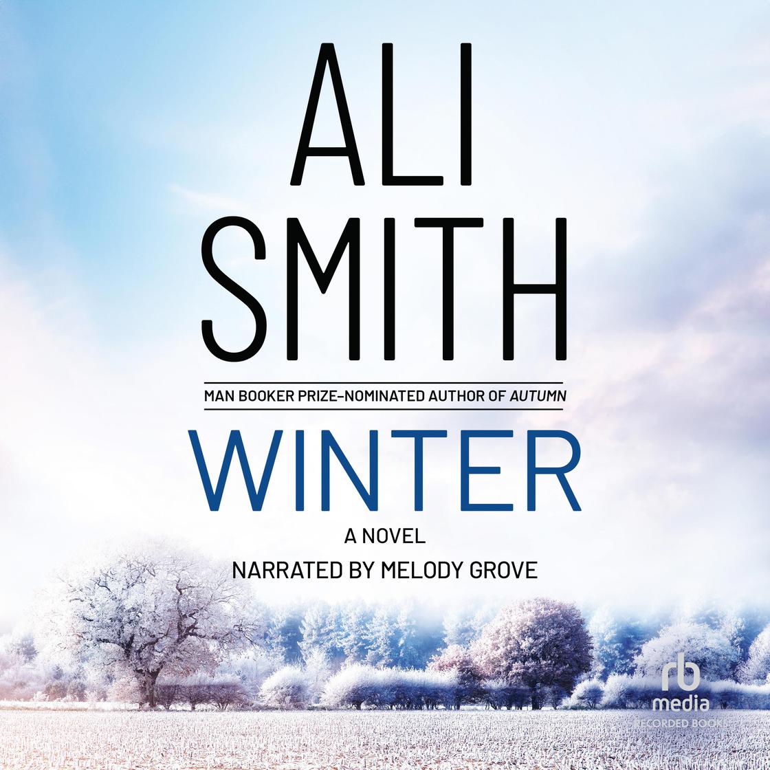 Winter by Ali Smith Narrated by Melody Grove Audiobook | Libro.fm