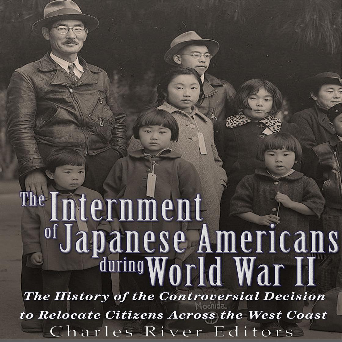 The Internment of Japanese Americans during World War II Audiobook ...