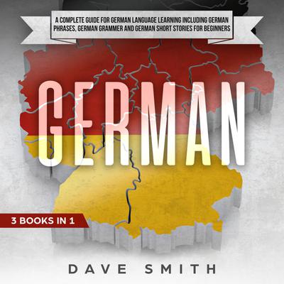 German: A Complete Guide for German Language Learning Including German ...