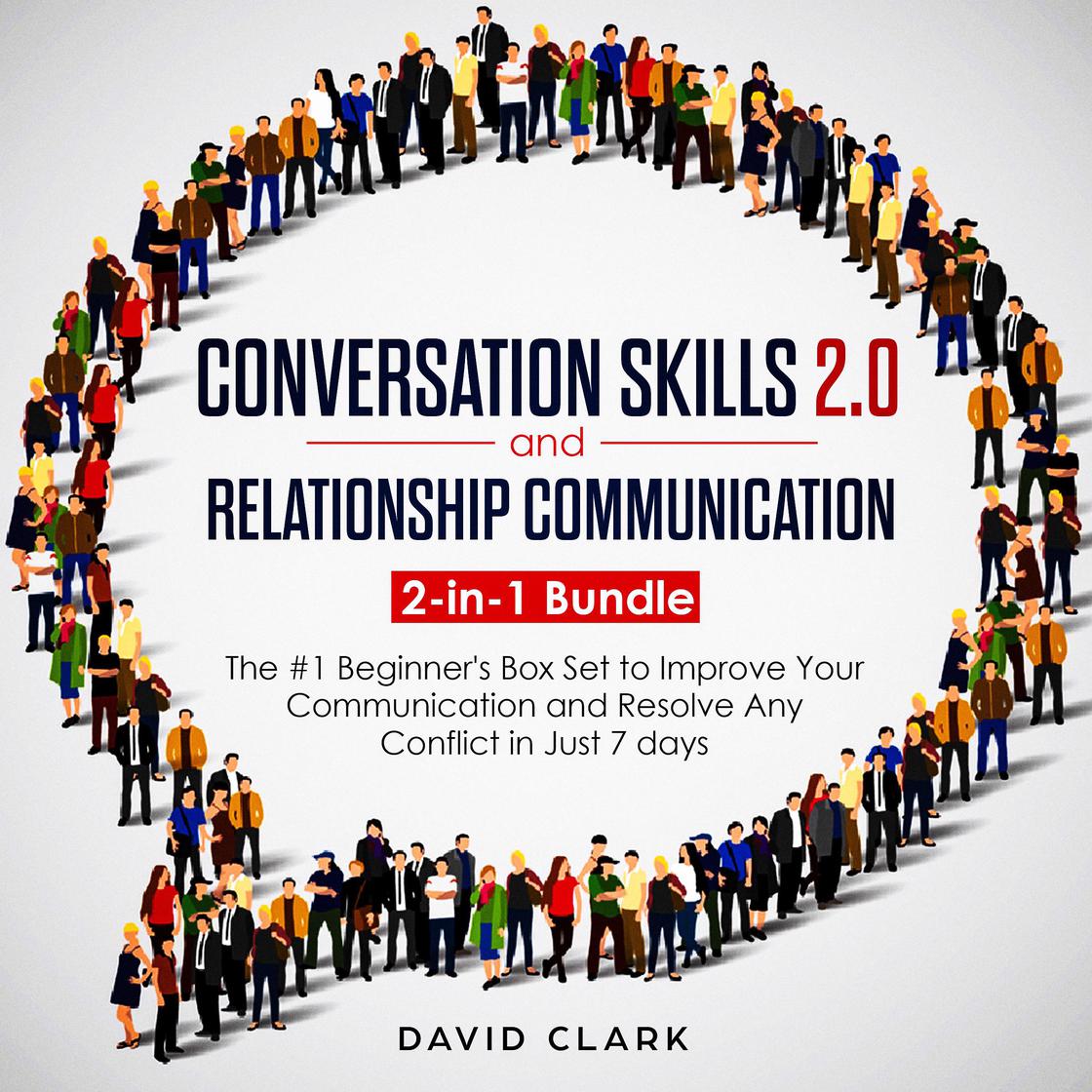 Conversation SKills 2.0 And Relationship Communication: 2-in-1 Bundle ...