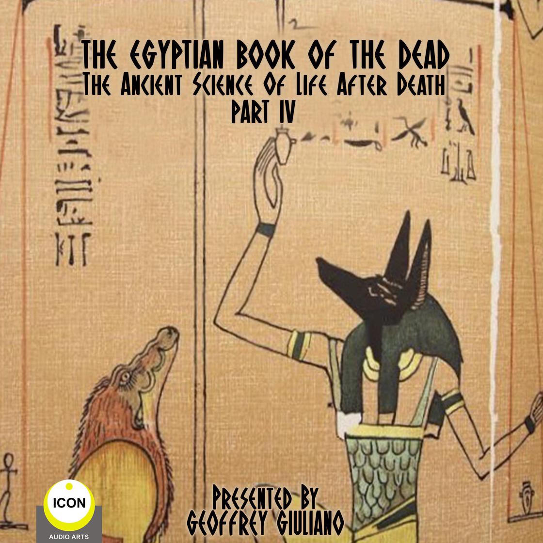 The Egyptian Book Of The Dead - The Ancient Science Of Life After Death ...