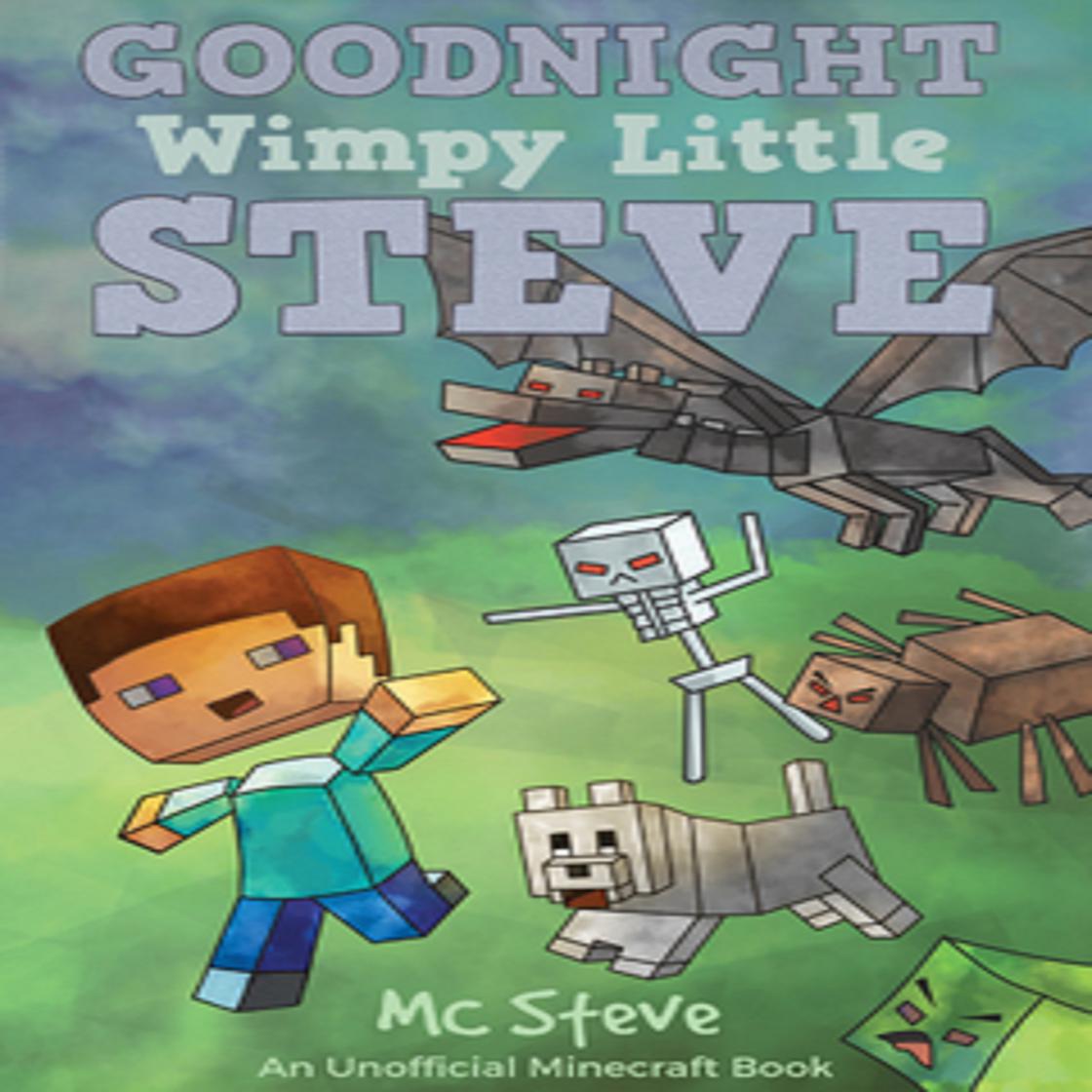 Goodnight, Wimpy Little Steve (An Unofficial Minecraft Book) Audiobook ...