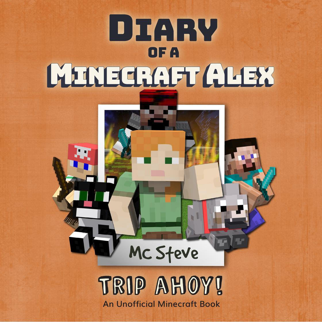 Diary of a Minecraft Alex Book 6: Trip Ahoy! (An Unofficial Minecraft ...