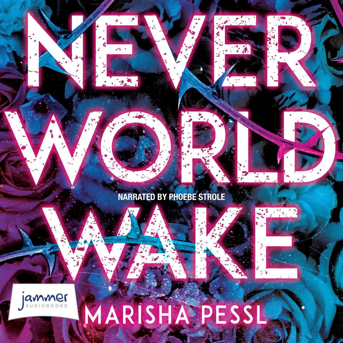 Neverworld Wake by Marisha Pessl Narrated by Phoebe Strole Audiobook ...