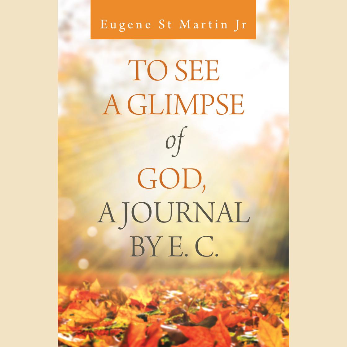 Libro.fm | To See a Glimpse of God, a Journal by E. C. Audiobook
