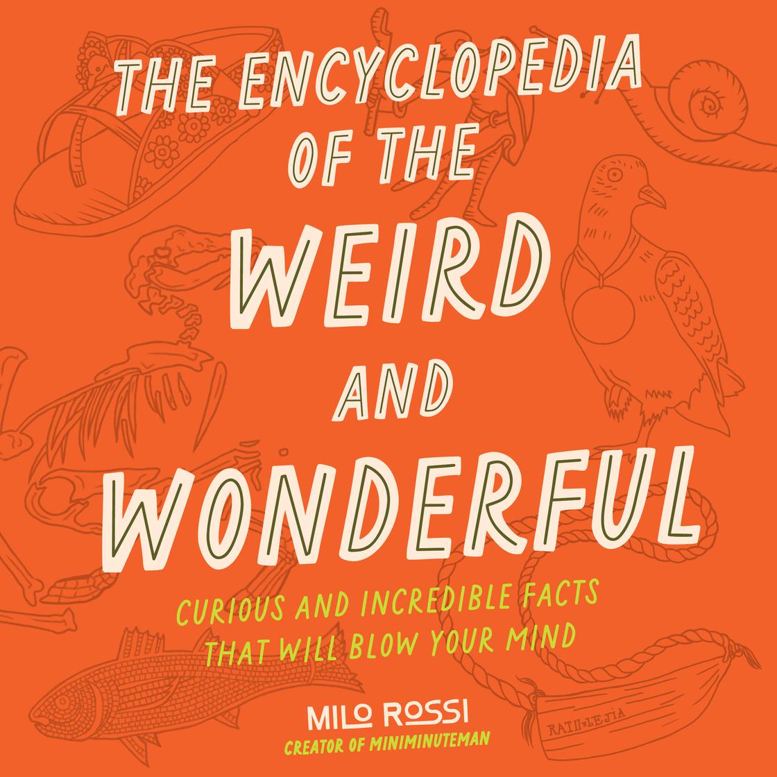 The Encyclopedia of the Weird and Wonderful Audiobook | Libro.fm