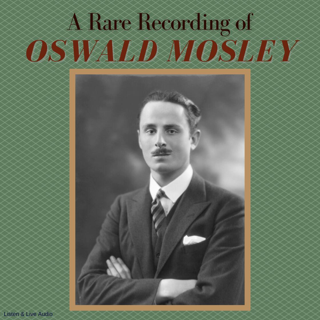 A Rare Recording of Oswald Mosley Audiobook | Libro.fm