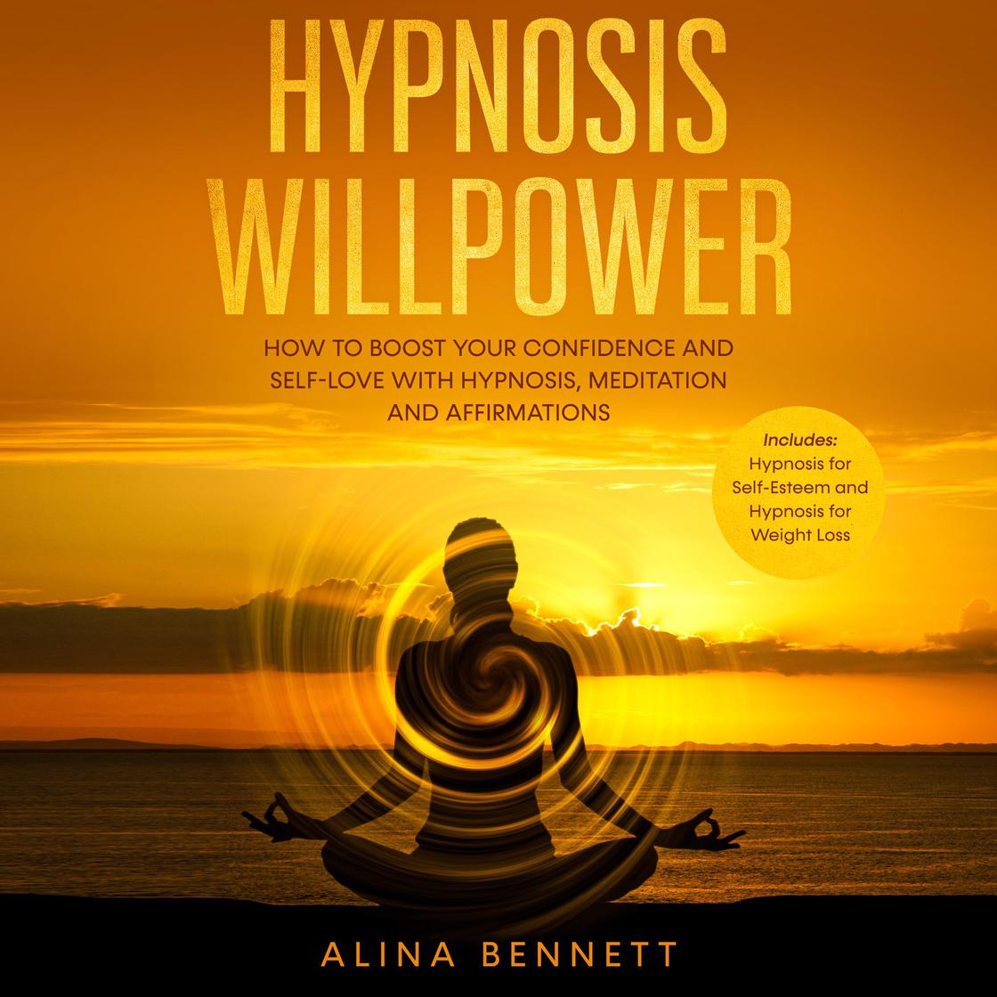 Hypnosis Willpower: 2 in 1: How To Boost Your Confidence and Self-Love ...