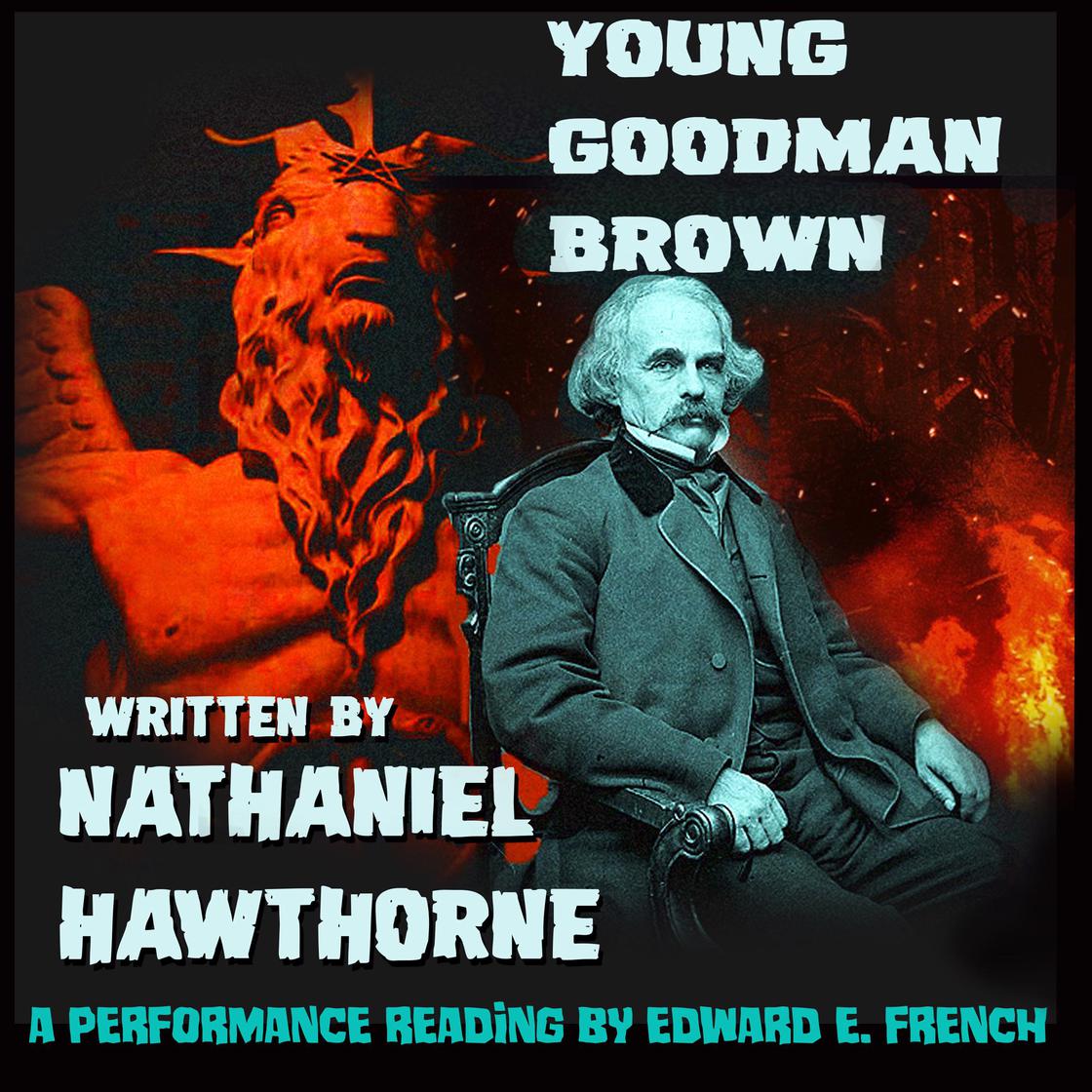 Nathaniel Hawthorne Young Goodman Brown