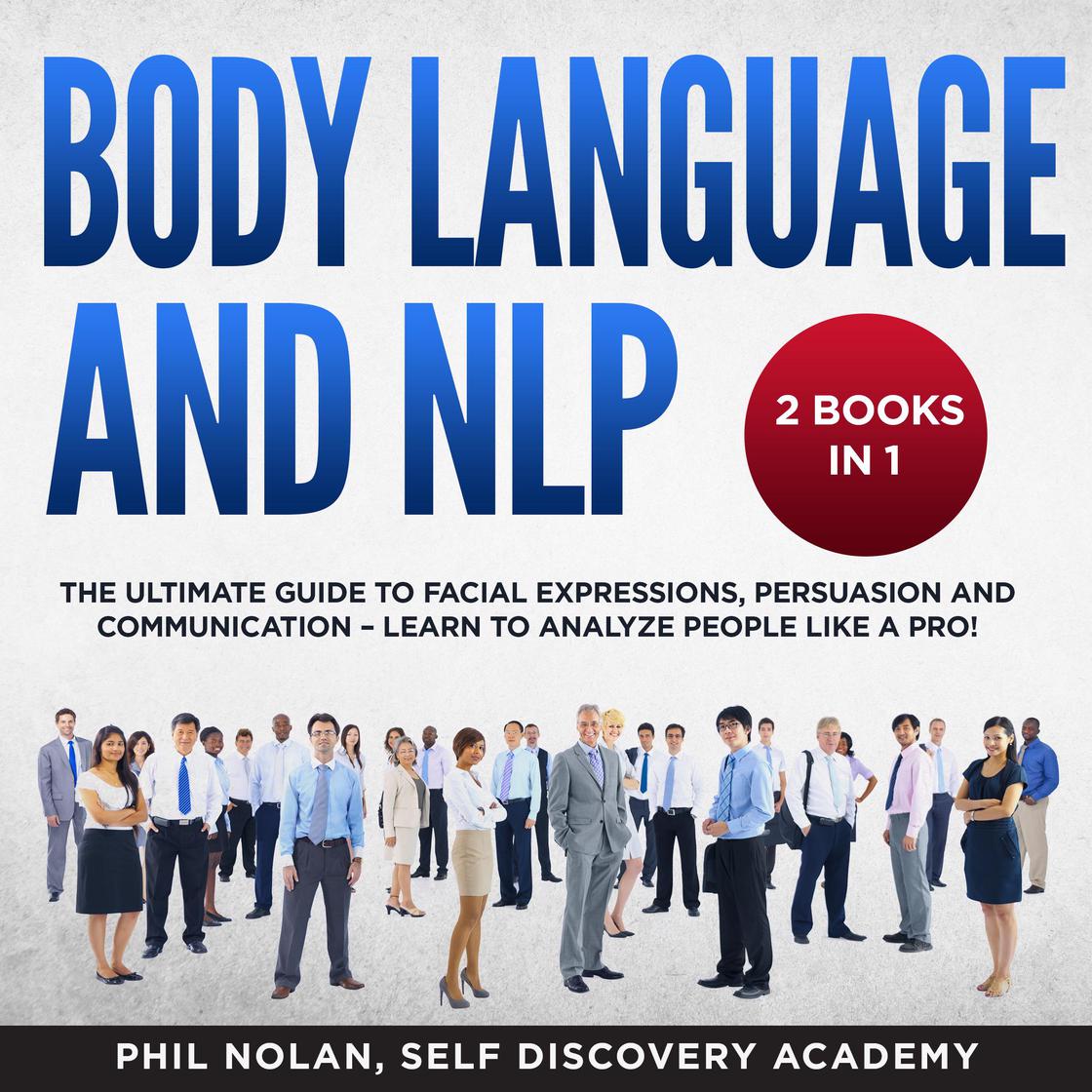 Body Language and NLP 2 Books in 1: The Ultimate Guide to Facial ...