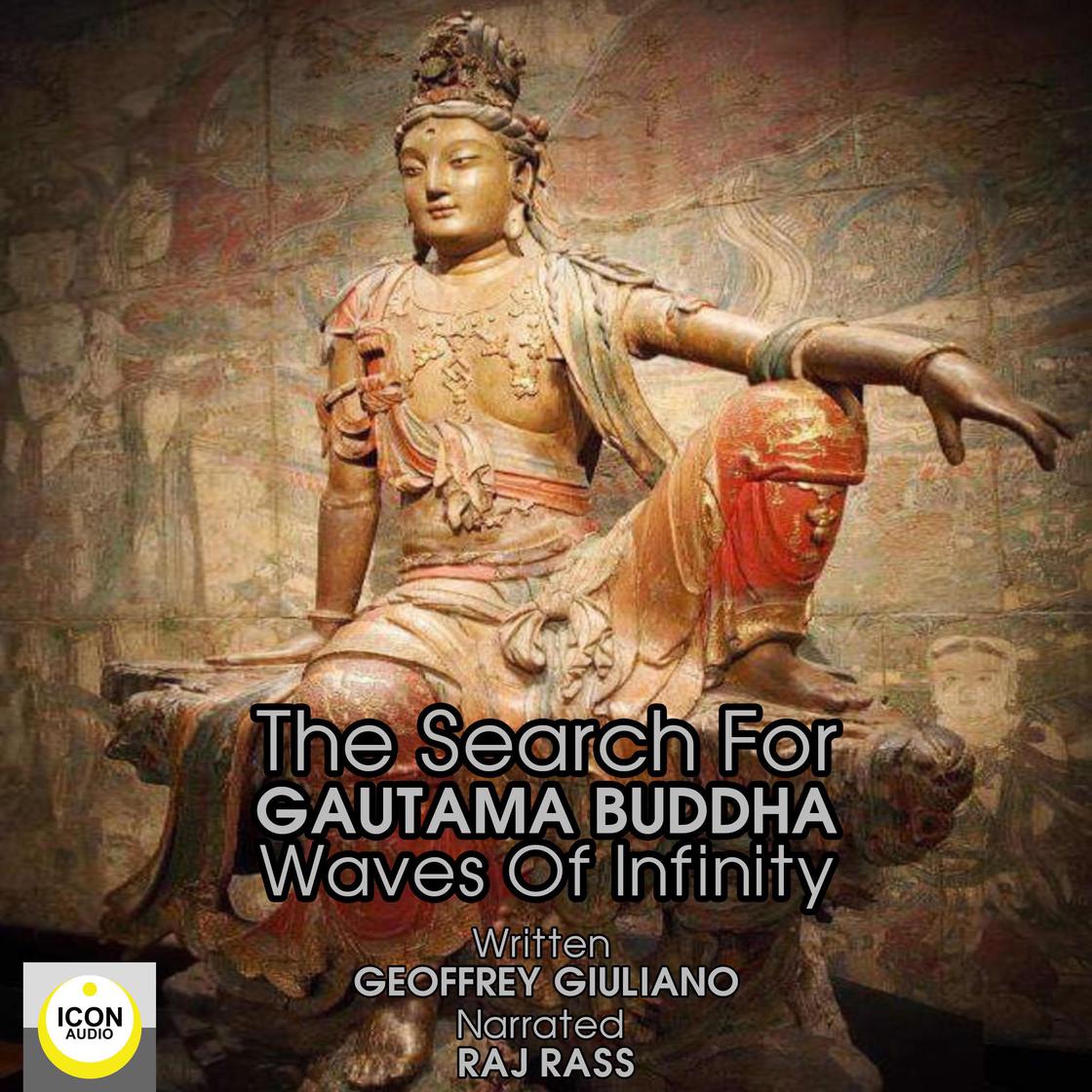 The Search for Gautama Buddha; Waves of Infinity Audiobook | Libro.fm