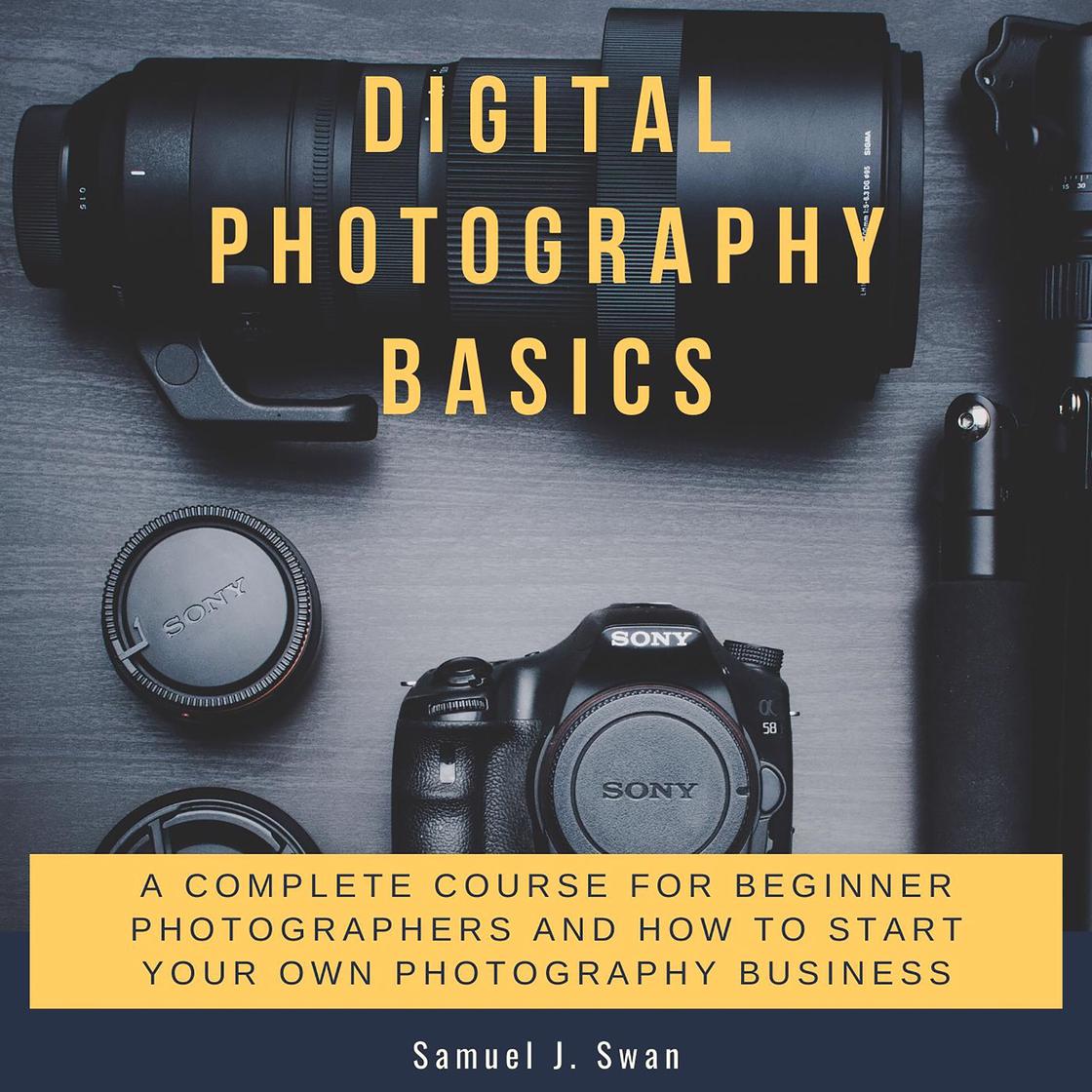 Digital Photography Basics: A Complete Course for Beginner ...