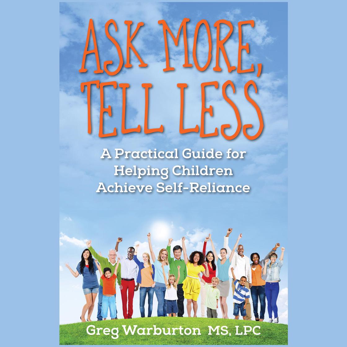 Ask More, Tell Less Audiobook | Libro.fm