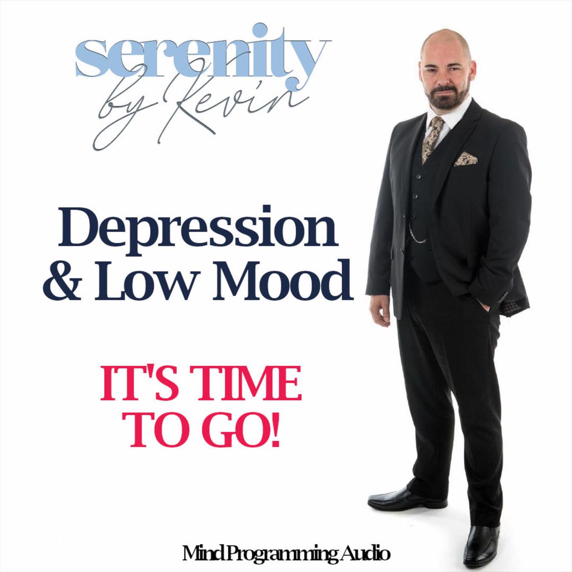 Serenity By Kevin - Depression and Low Mood, IT'S TIME TO GO Audiobook ...