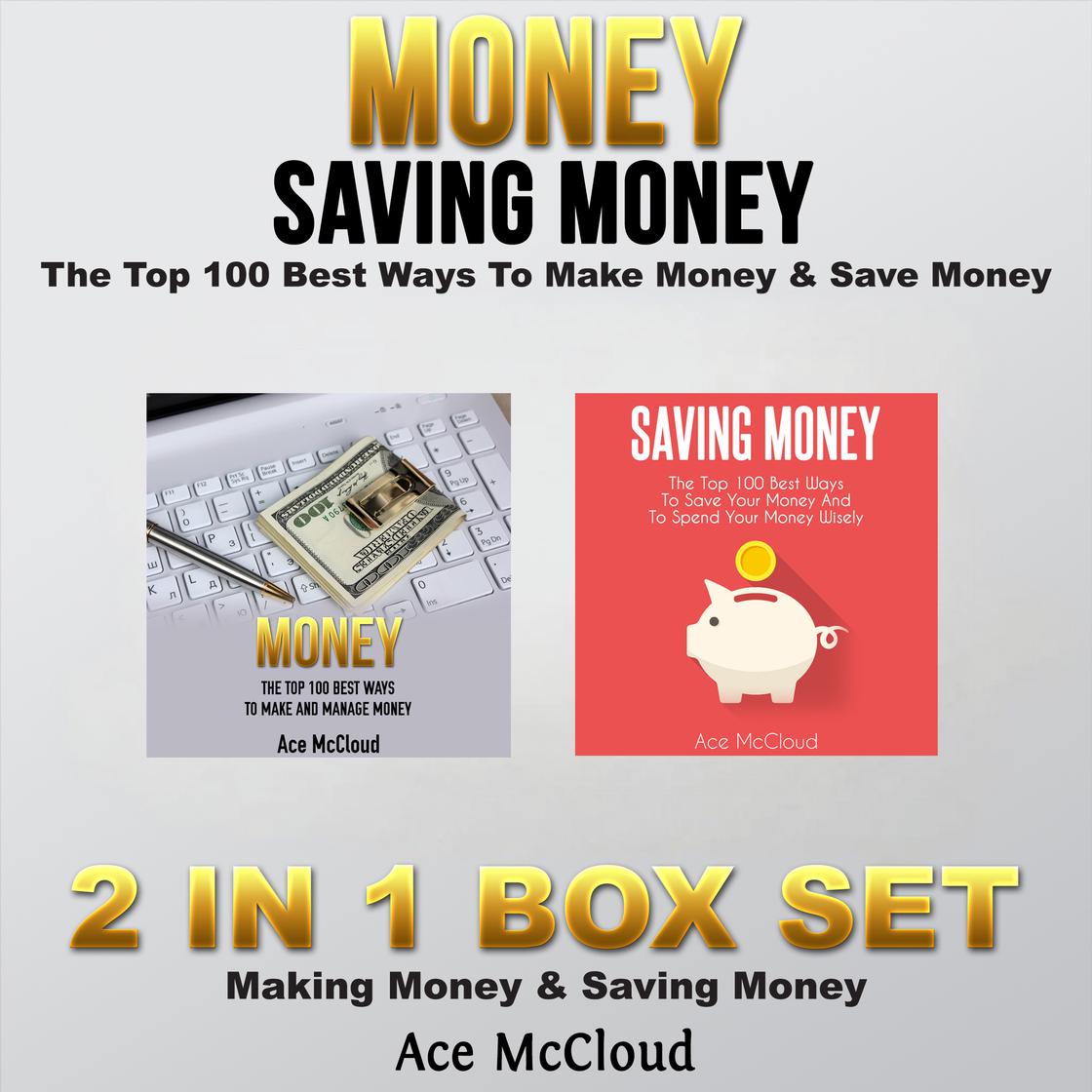 Money: Saving Money: The Top 100 Best Ways To Make Money & Save Money ...