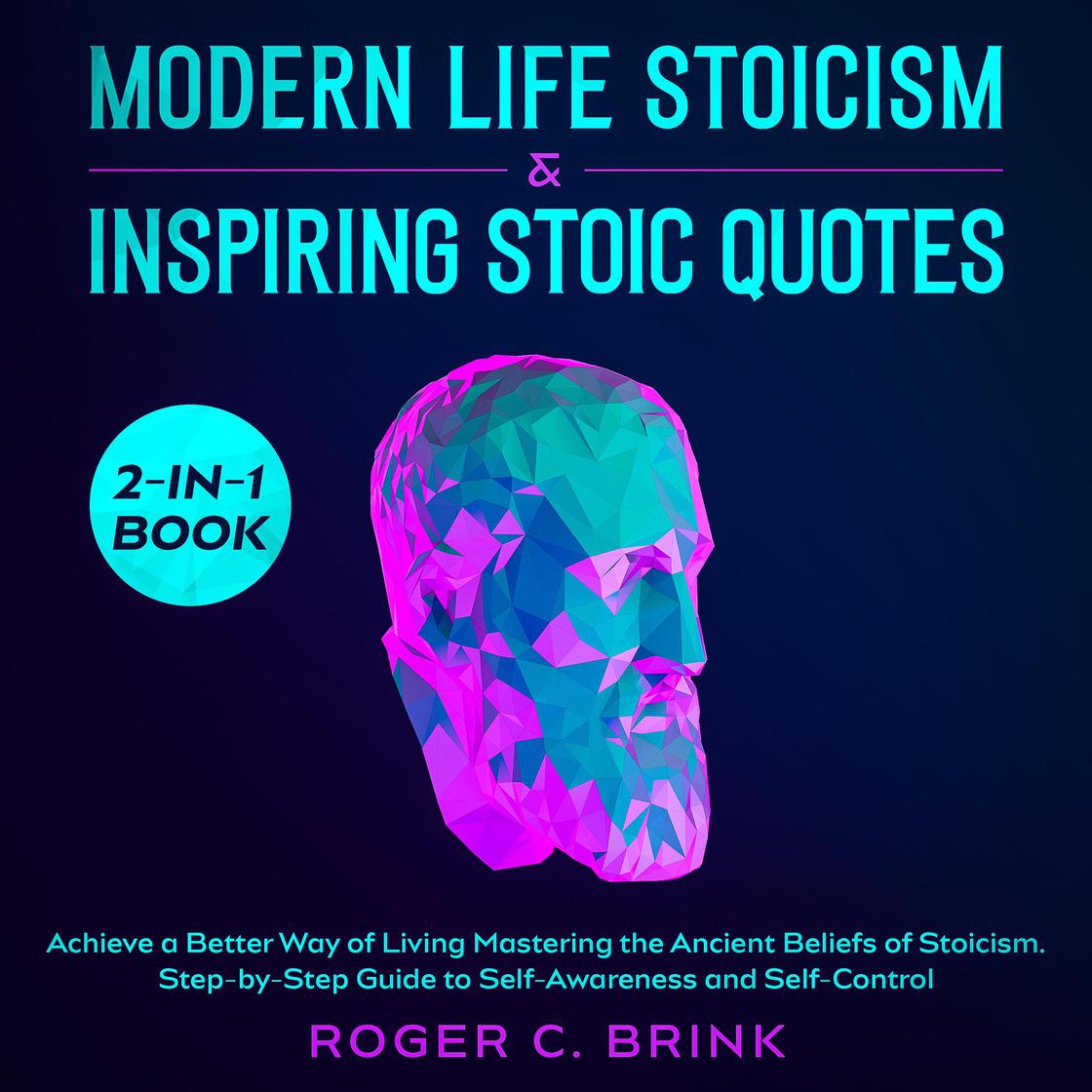 Modern Life Stoicism & Inspiring Stoic Quotes 2-in-1 Book Achieve a ...