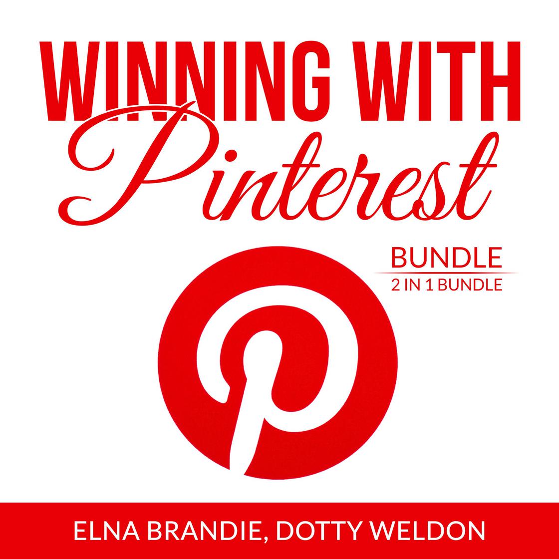 Winning With Pinterest Bundle: 2 in 1 Bundle: Pinterest Marketing ...