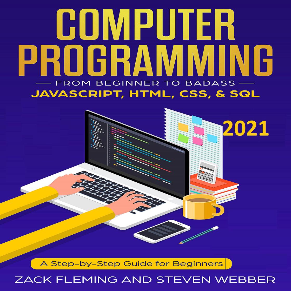 Computer Programming From Beginner To Badass—javascript Html Css 3467