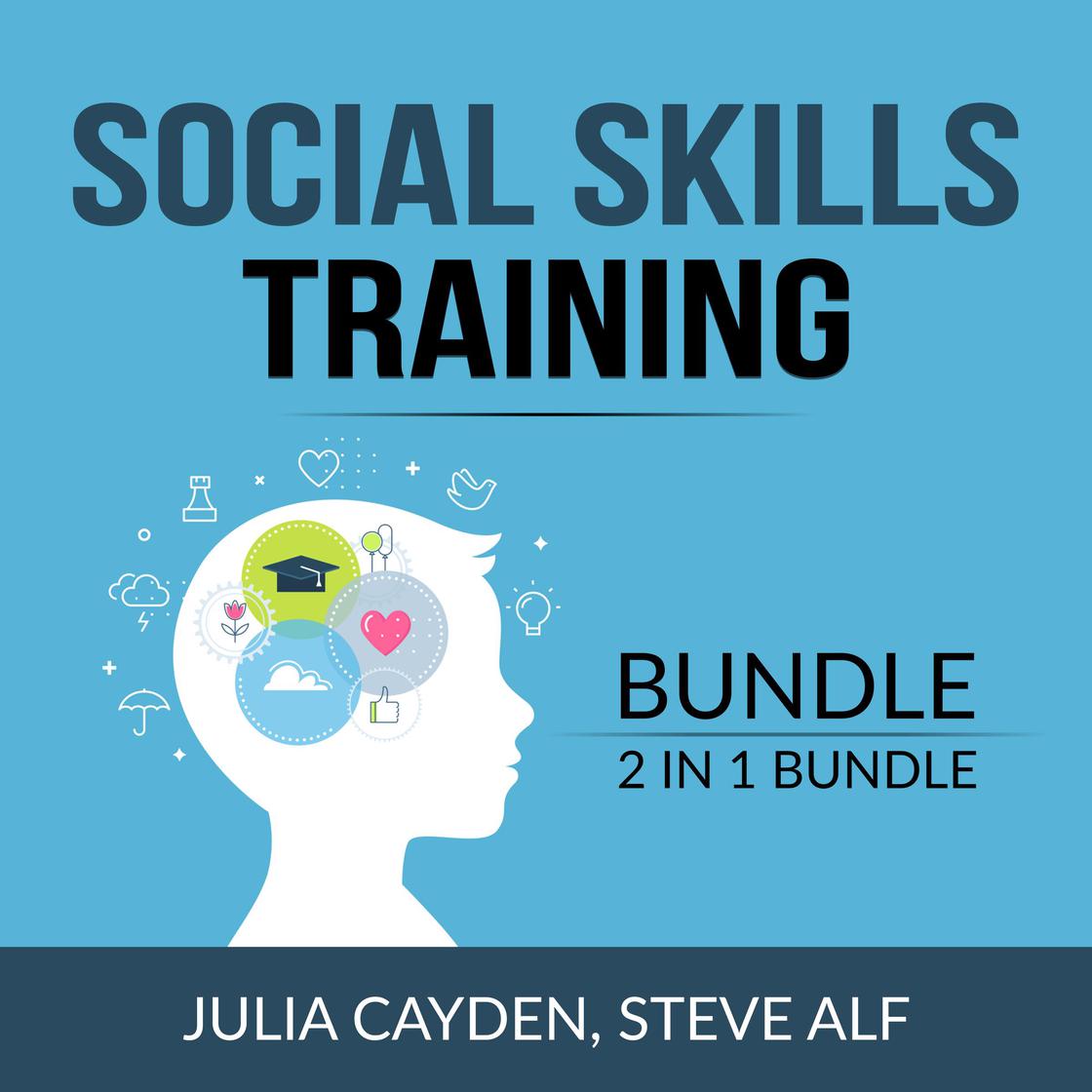 Social Skills Training Bundle, 2 in 1 Bundle: Improving Your Social ...