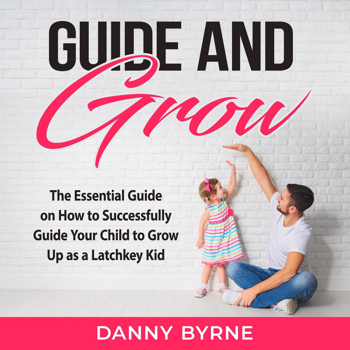 Libro.fm | Guide and Grow: The Essential Guide on How to Successfully ...