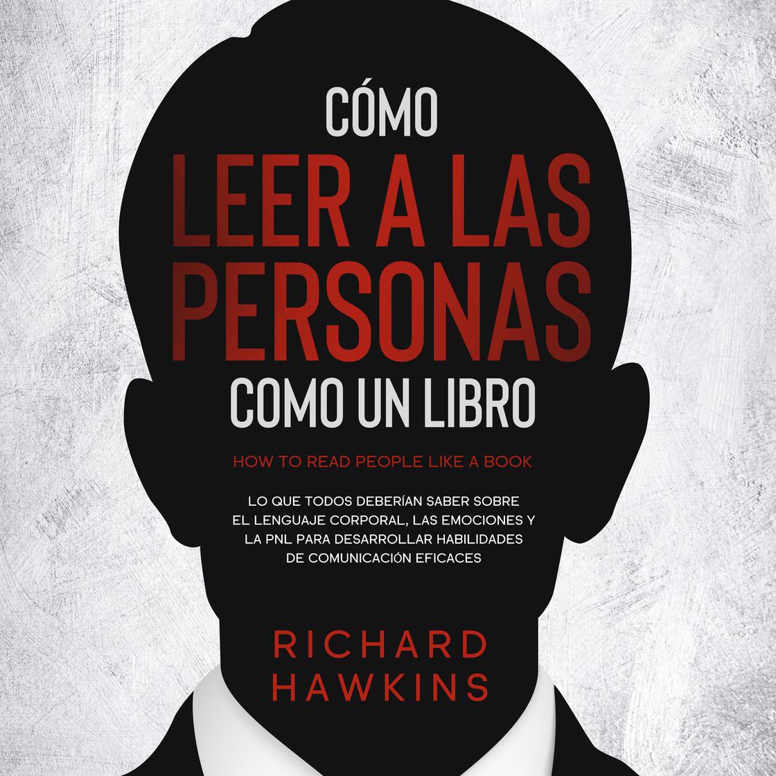 Cómo leer a las personas como un libro [How to Read People Like a Book ...