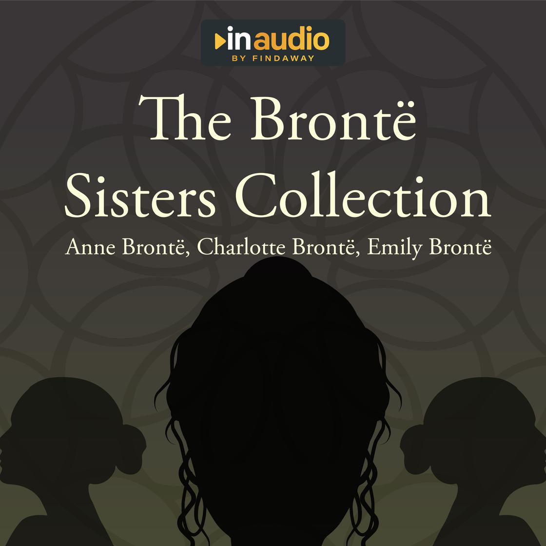 The Brontë Sisters Collection Audiobook | Libro.fm