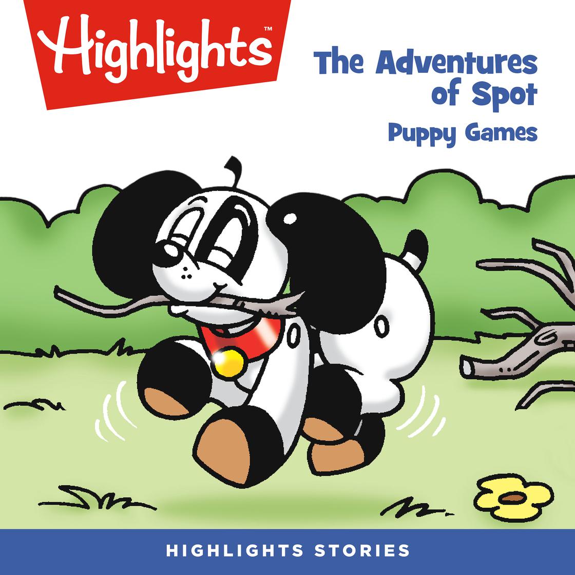 The Adventures of Spot: Puppy Games Audiobook | Libro.fm