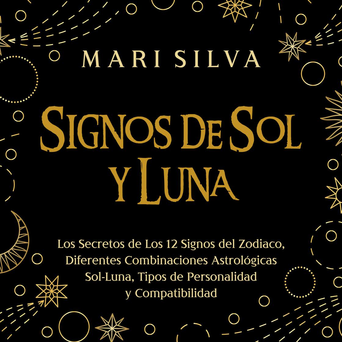 Signos de Sol y Luna: Los secretos de los 12 signos del zodiaco ...