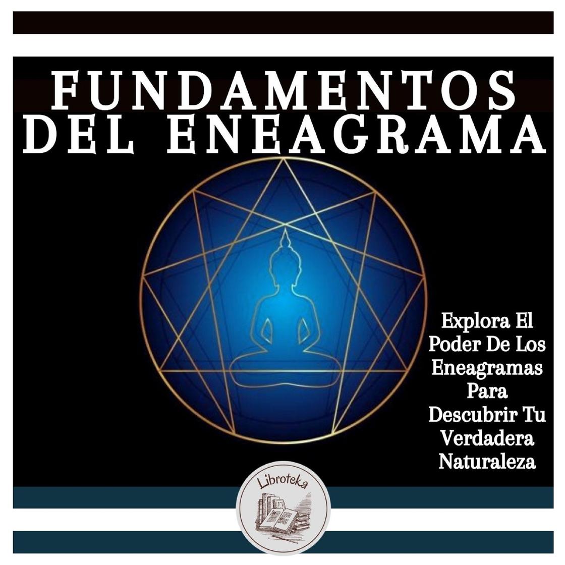 Fundamentos Del Eneagrama: Explora El Poder De Los Eneagramas Para ...