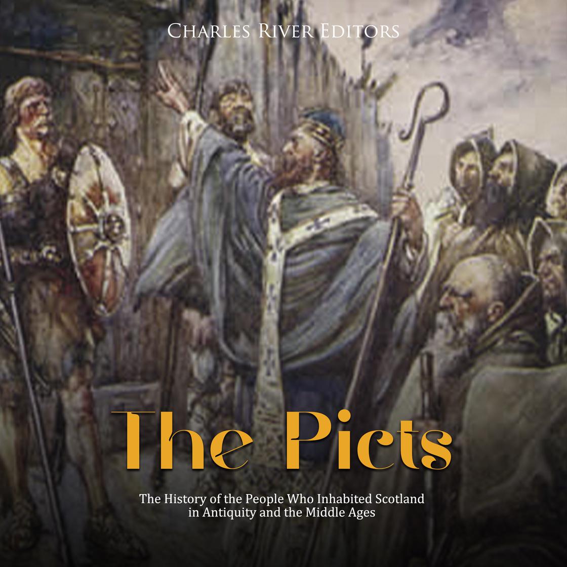 The Picts: The History of the People Who Inhabited Scotland in ...