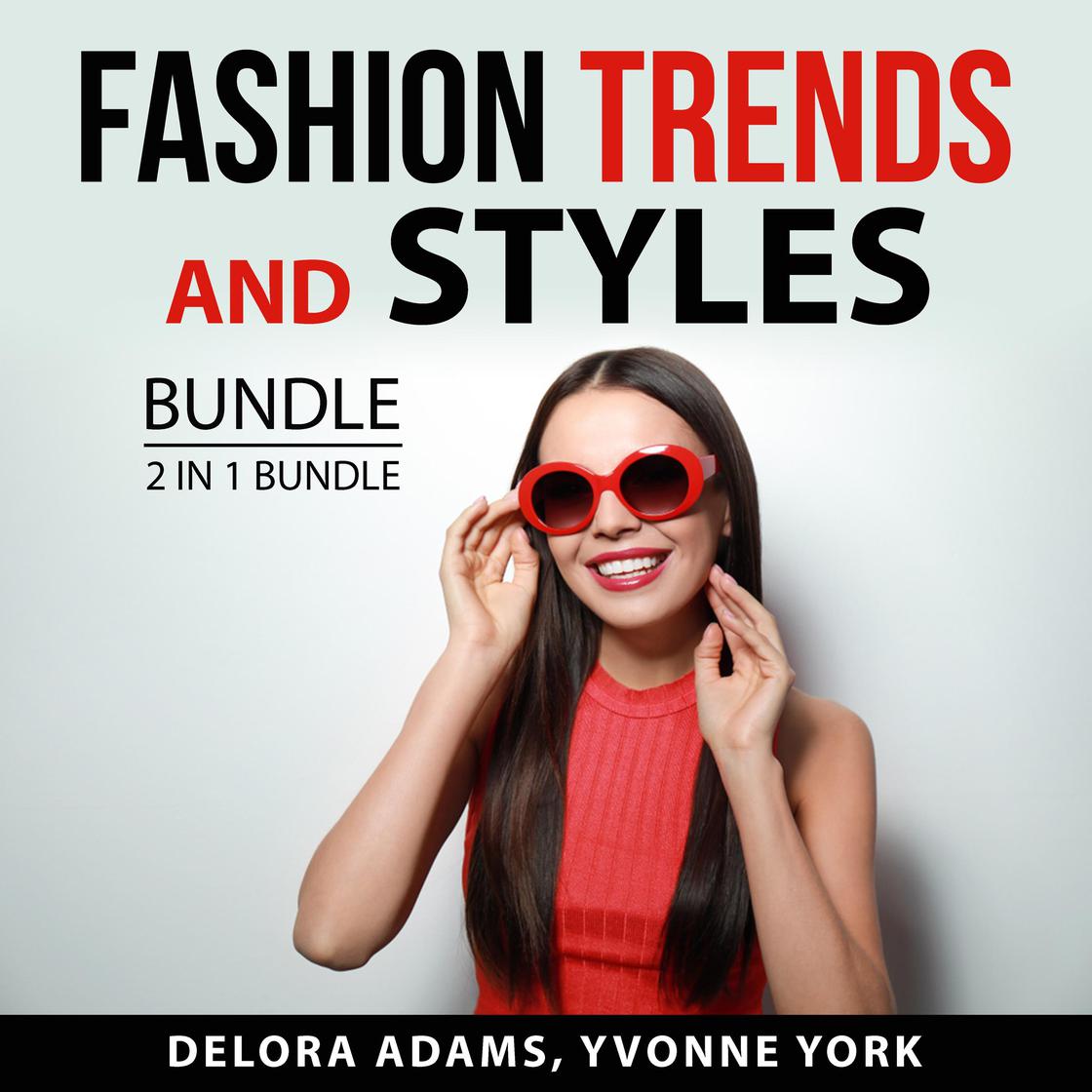 Fashion Trends and Styles Bundle, 2 in 1 Bundle: Following the Trend ...